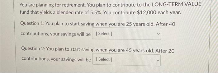 You are planning for retirement. You plan to | Chegg.com