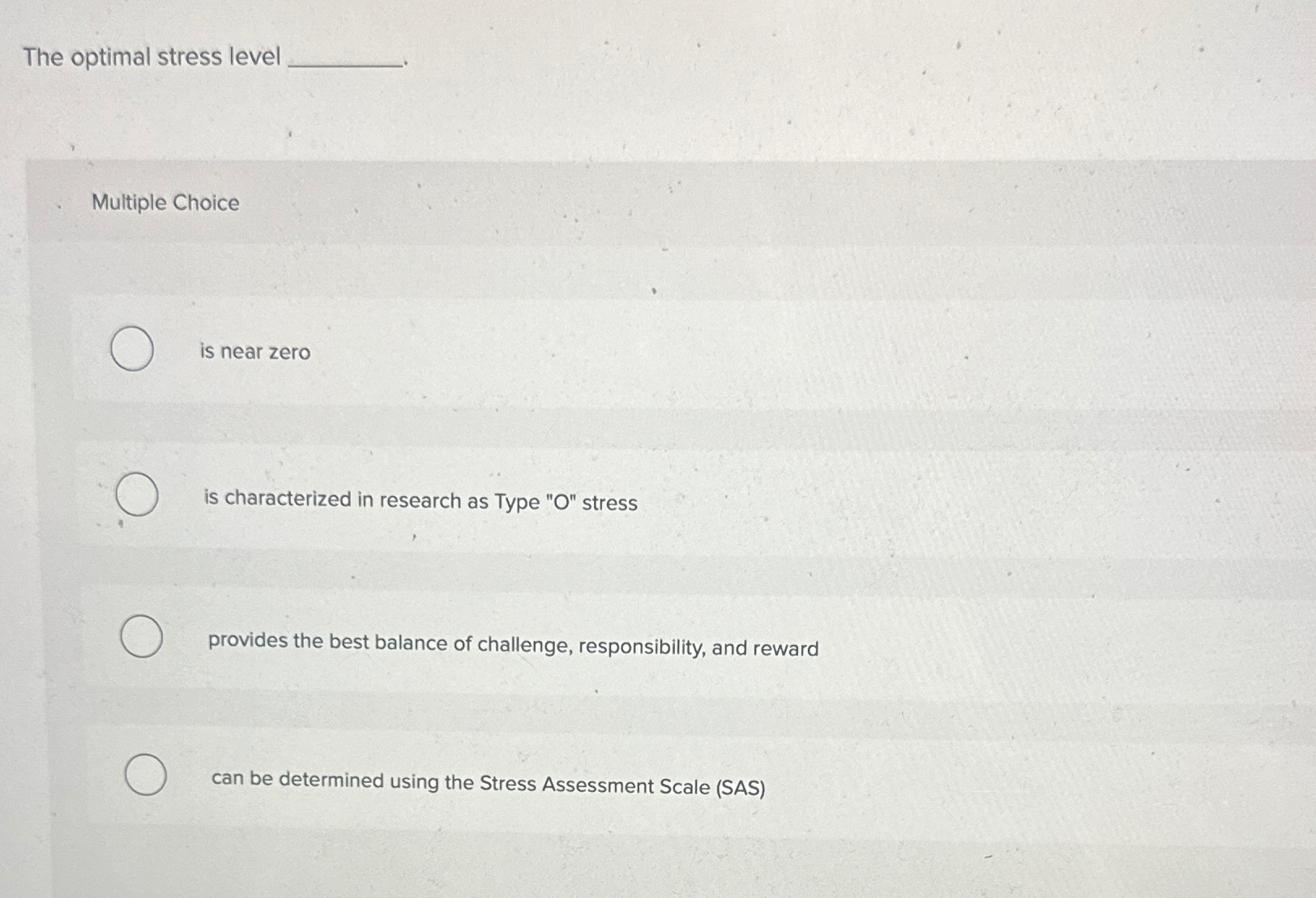 Solved The optimal stress levelMultiple Choiceis near zerois | Chegg.com