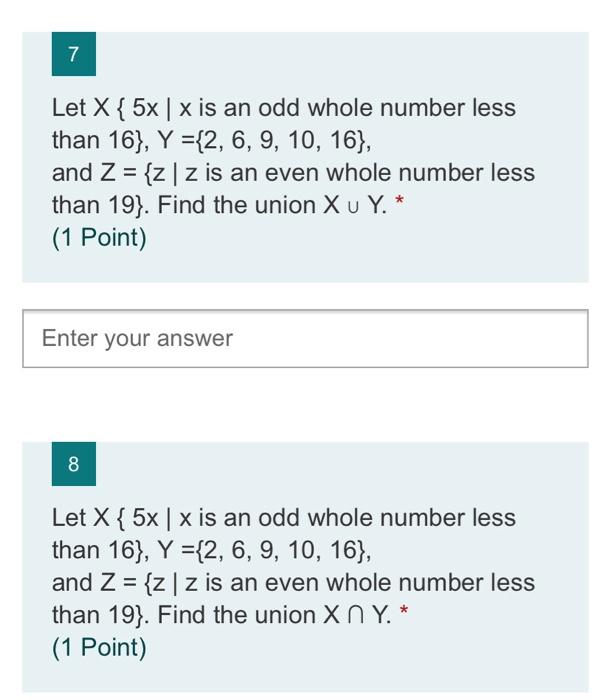 Solved 7 Let X{ 5x | x is an odd whole number less than 16), | Chegg.com