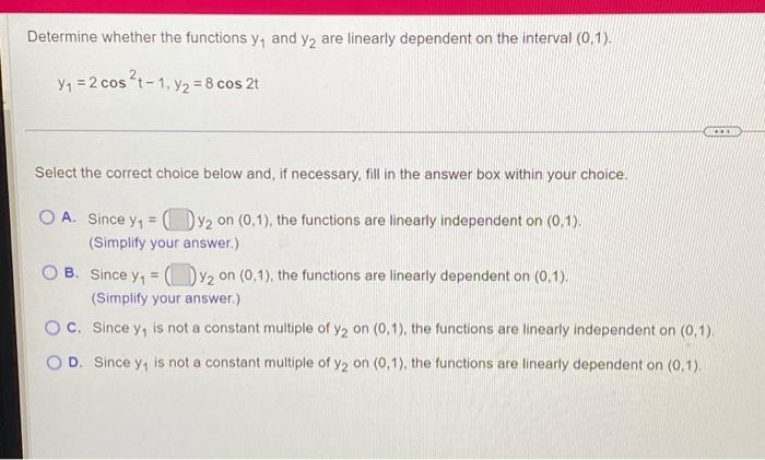 Solved Determine Whether The Functions Y1 And Y2 Are