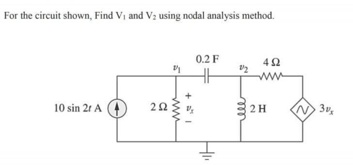 Solved For the circuit shown, Find V, and V2 using nodal | Chegg.com