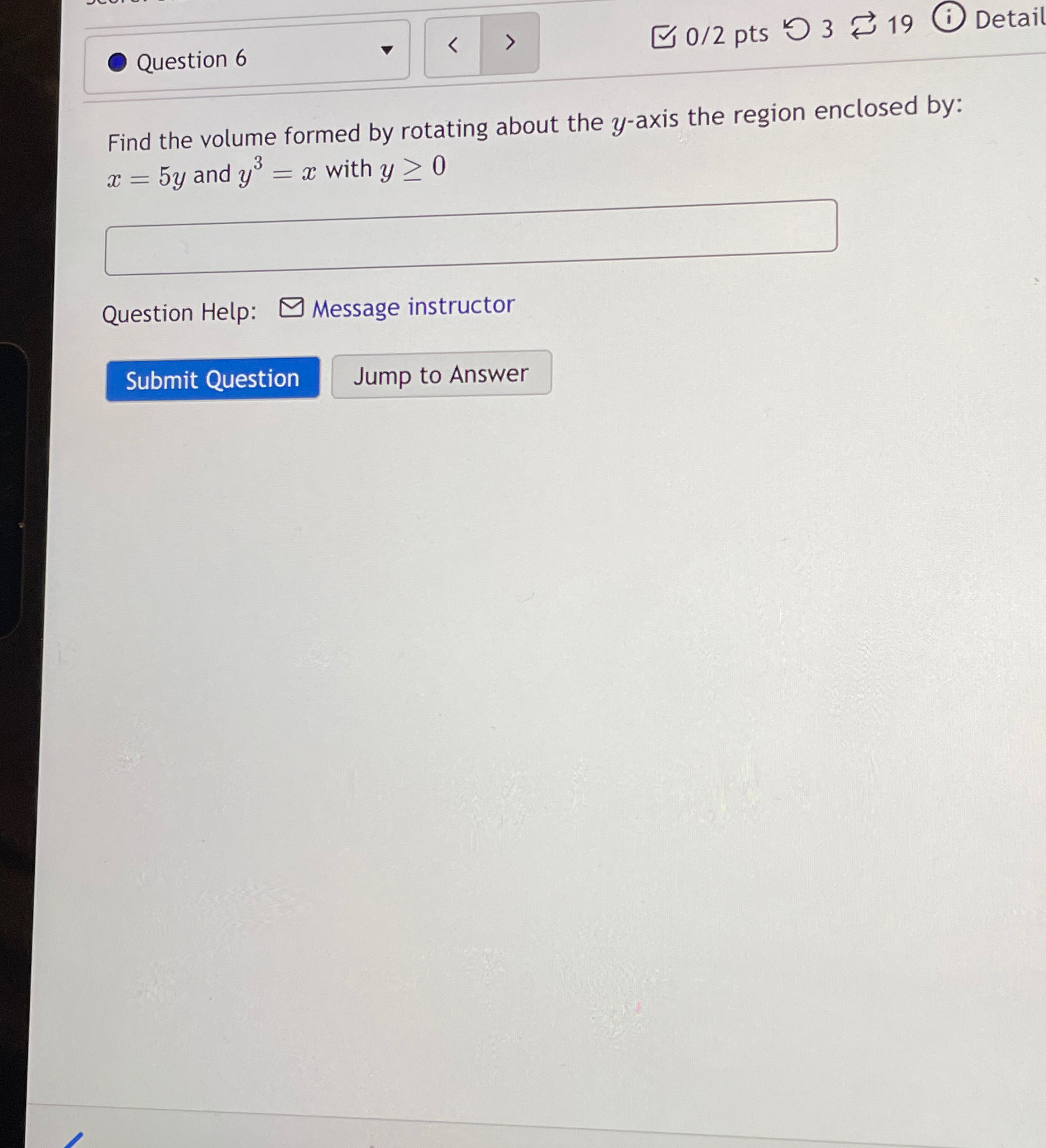 Solved Question 6Find the volume formed by rotating about | Chegg.com