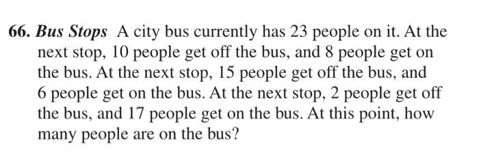 Solved 66. Bus Stops A city bus currently has 23 people on | Chegg.com