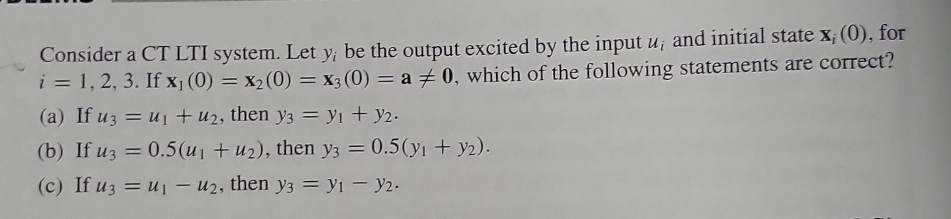 Solved Consider a CT LTI system. Let y; be the output | Chegg.com