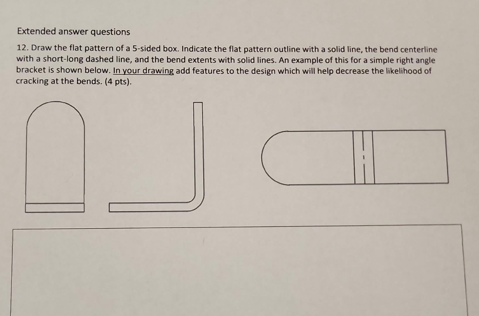 Solved Extended answer questions 12. Draw the flat pattern | Chegg.com