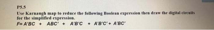 Solved P5.5 Use Karnaugh map to reduce the following Boolean | Chegg.com