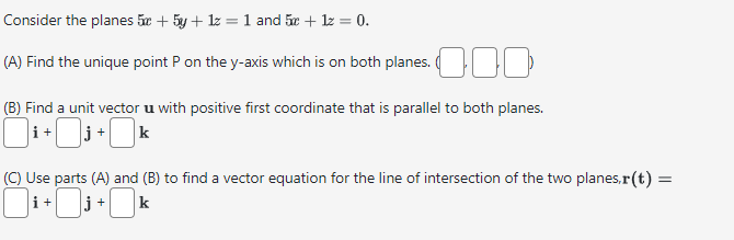 Solved Consider the planes 5x+5y+1z=1 ﻿and 5x+1z=0.(A) ﻿Find | Chegg.com