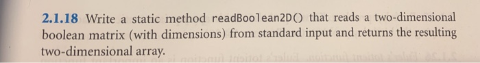 Solved 2118 Write A Static Method Readboolean2d That 2167