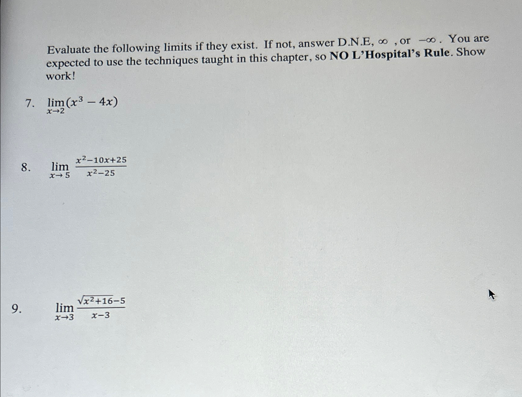 Solved Evaluate the following limits if they exist. If not, | Chegg.com