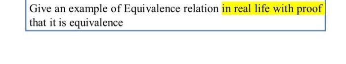 Solved Give an example of Equivalence relation in real life | Chegg.com