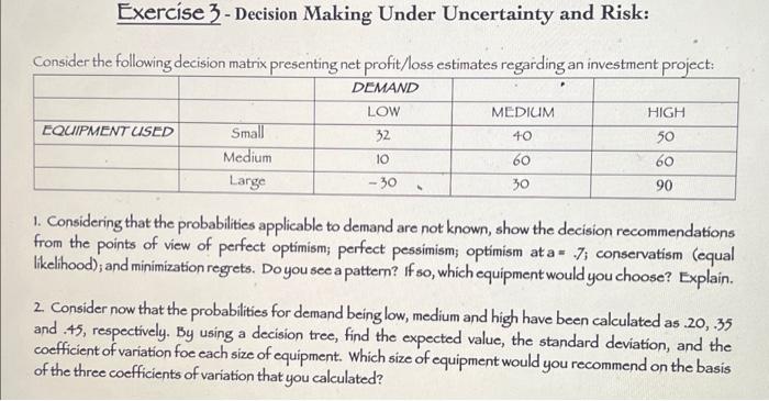 Exercise 3-Decision Making Under Uncertainty and | Chegg.com