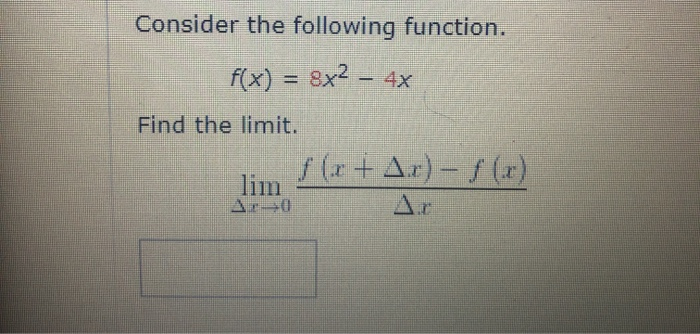 Solved Consider the following function. f(x) = 8x2 - 4x Find | Chegg.com