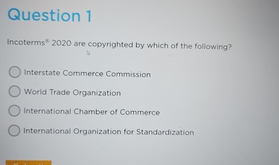 Solved Question 1Incoterms ?®2020 ﻿are copyrighted by which | Chegg.com