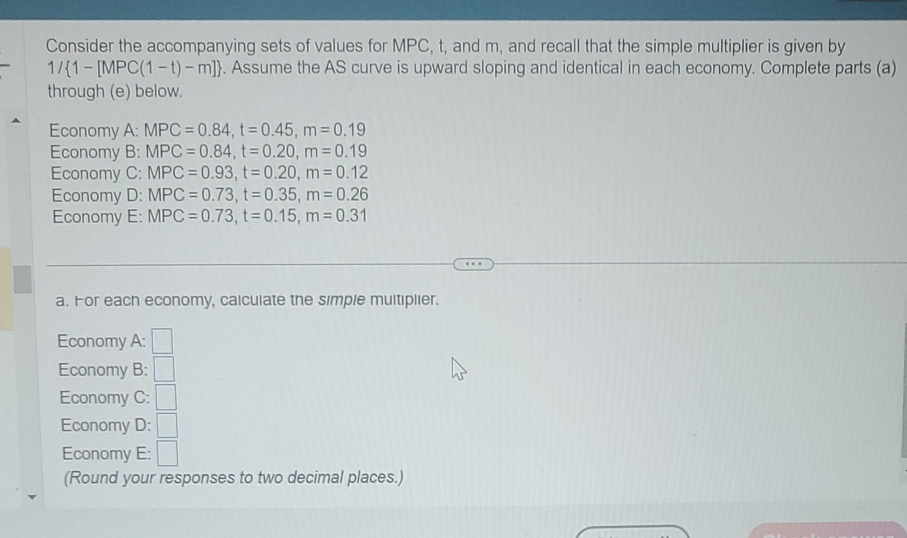 Solved Consider the accompanying sets of values for MPC, t, | Chegg.com