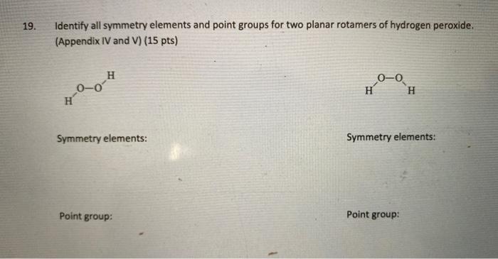 Solved 19. Identify all symmetry elements and point groups | Chegg.com