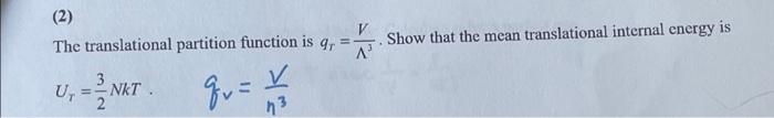 Solved 2 The Translational Partition Function Is Qr 3 U₁