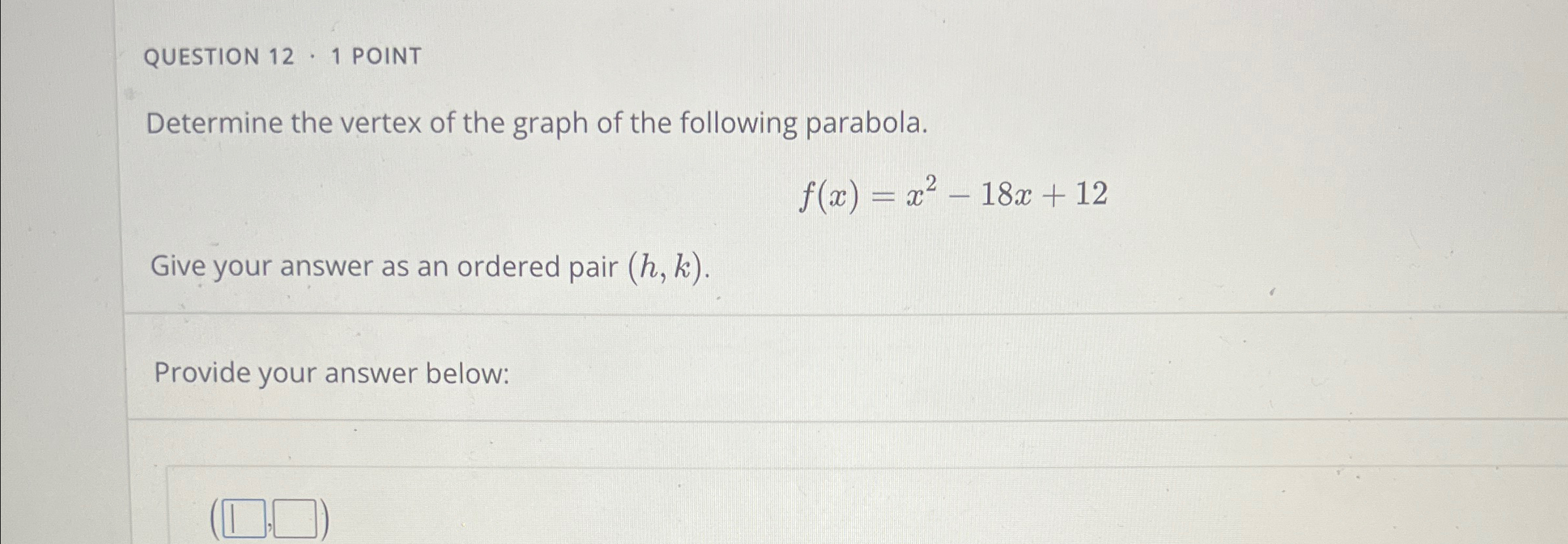 Solved QUESTION 12 - 1 ﻿POINTDetermine the vertex of the | Chegg.com