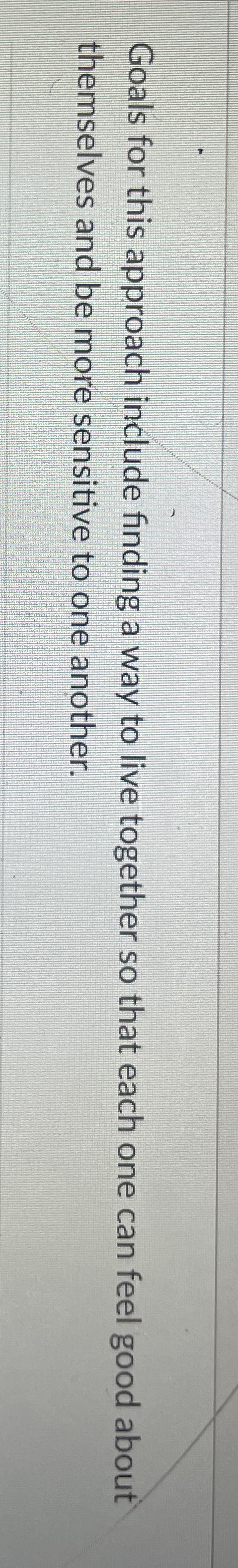 Solved Goals for this approach include finding a way to live | Chegg.com