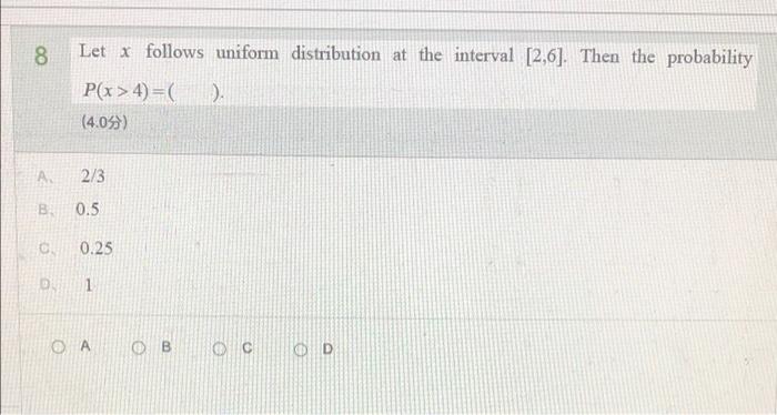 Solved 8 Let x follows uniform distribution at the interval | Chegg.com