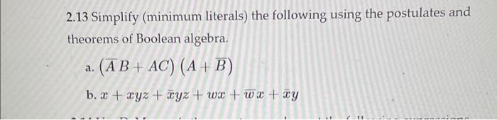 Solved 2.13 Simplify (minimum literals) the following using | Chegg.com