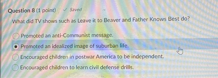 Question 8 (1 point) Saved What did TV shows such as | Chegg.com