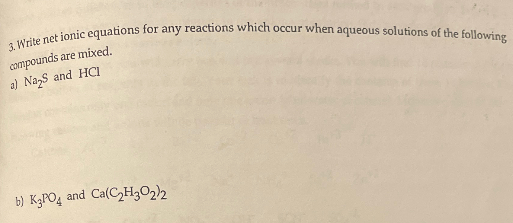 3.Write net ionic equations for any reactions which | Chegg.com