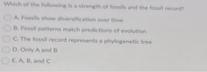 Solved Which of the following is a strenigth of fossils and | Chegg.com