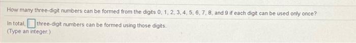 Solved How many three-digit numbers can be formed from the | Chegg.com