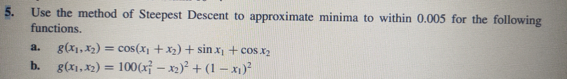Solved Use the method of Steepest Descent to approximate | Chegg.com