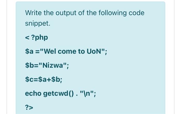 Solved Write the output of the following code snippet. | Chegg.com