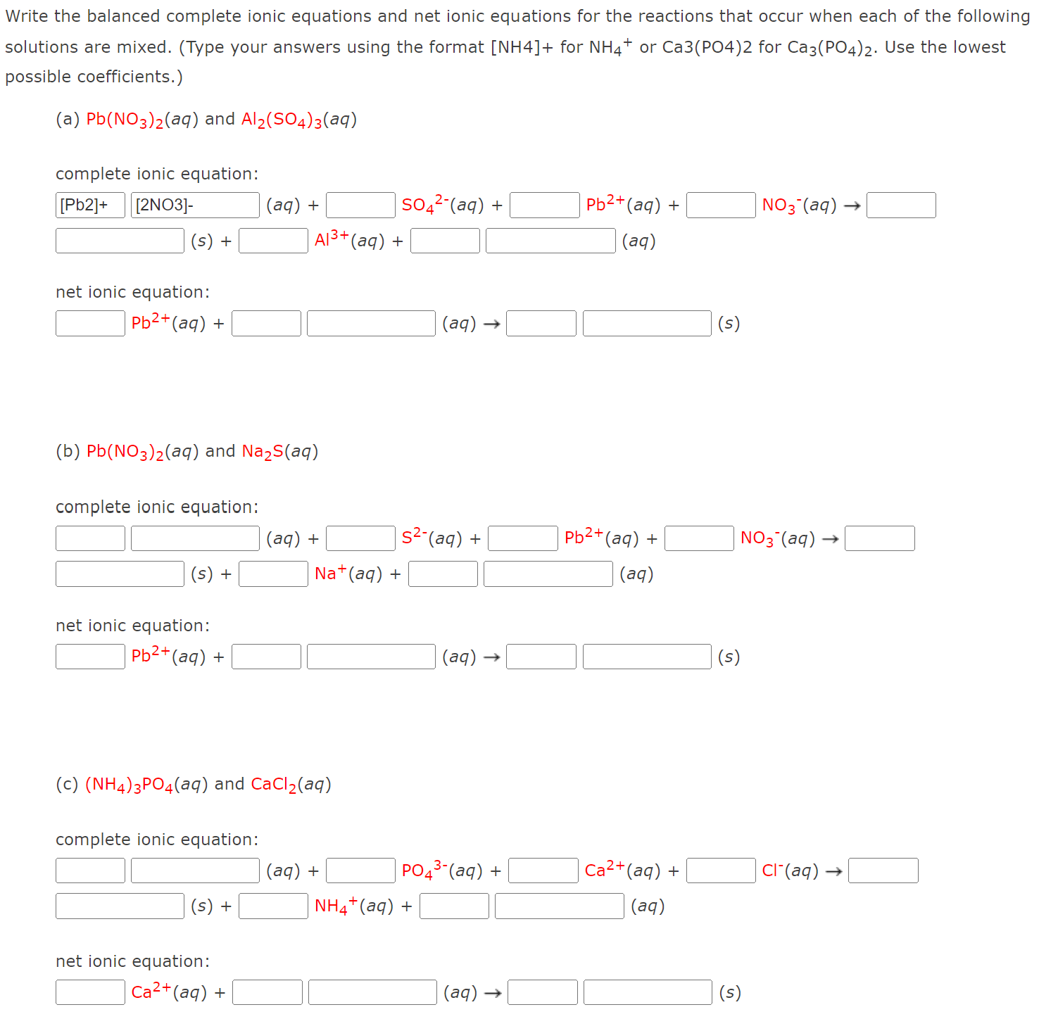 Solved Write the balanced complete ionic equations and net | Chegg.com