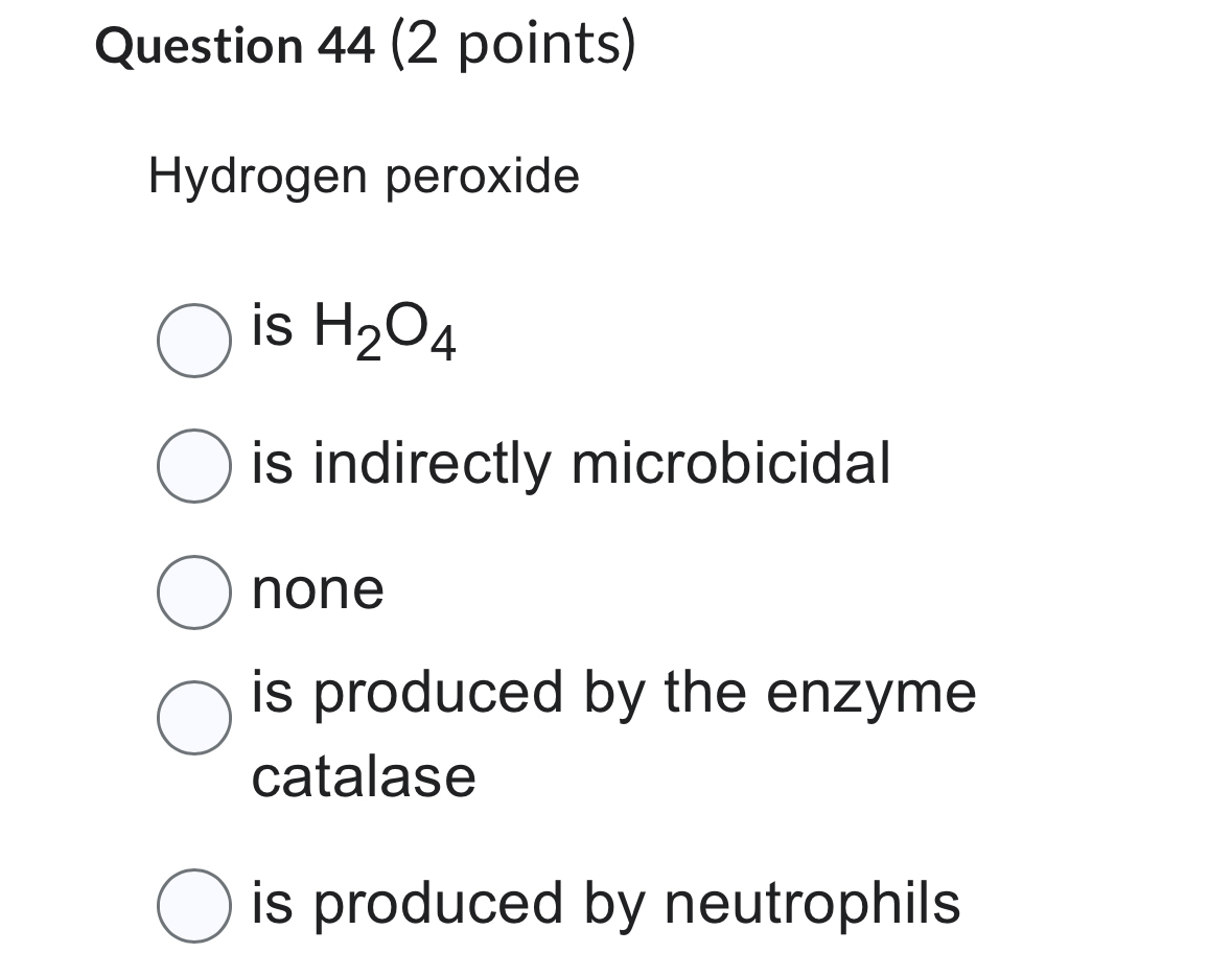Solved Question 44 (2 ﻿points)Hydrogen peroxideis H2O4is | Chegg.com