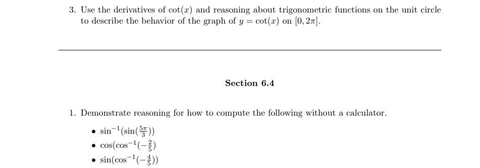 Solved 3. Use the derivatives of cot(x) and reasoning about | Chegg.com