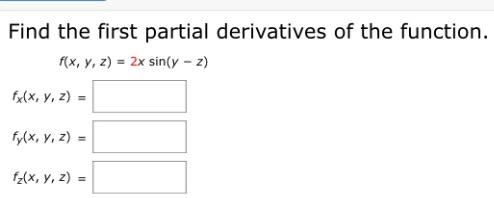Solved Find the first partial derivatives of the function. | Chegg.com