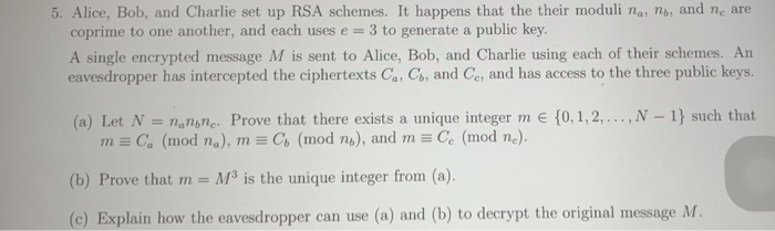 5. Alice, Bob, and Charlie set up RSA schemes. It | Chegg.com