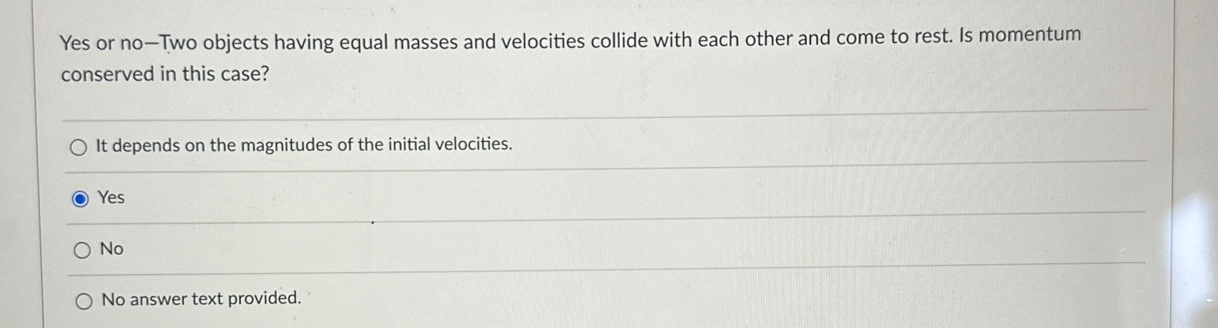 Solved Yes or no-Two objects having equal masses and | Chegg.com
