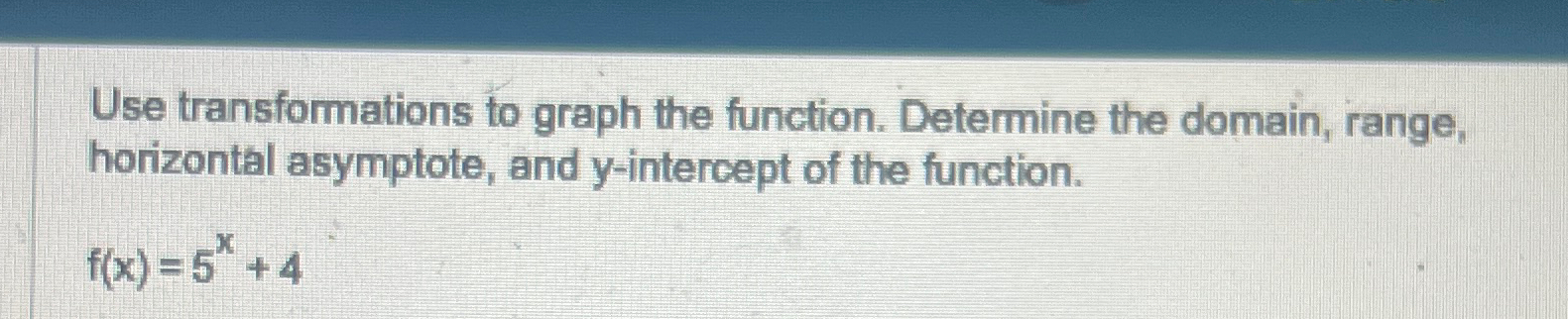 Solved Use transformations to graph the function. Determine | Chegg.com