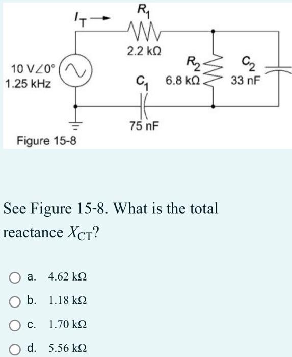 Solved See Figure 15−8. What is the total reactance XCT ? a. | Chegg.com