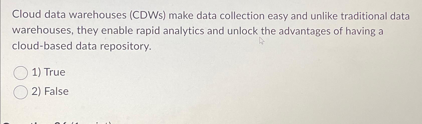 Solved Cloud data warehouses (CDWs) ﻿make data collection | Chegg.com