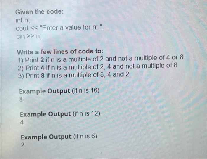 Solved Given the code: int n; cout ≪ c "Enter a value for n | Chegg.com