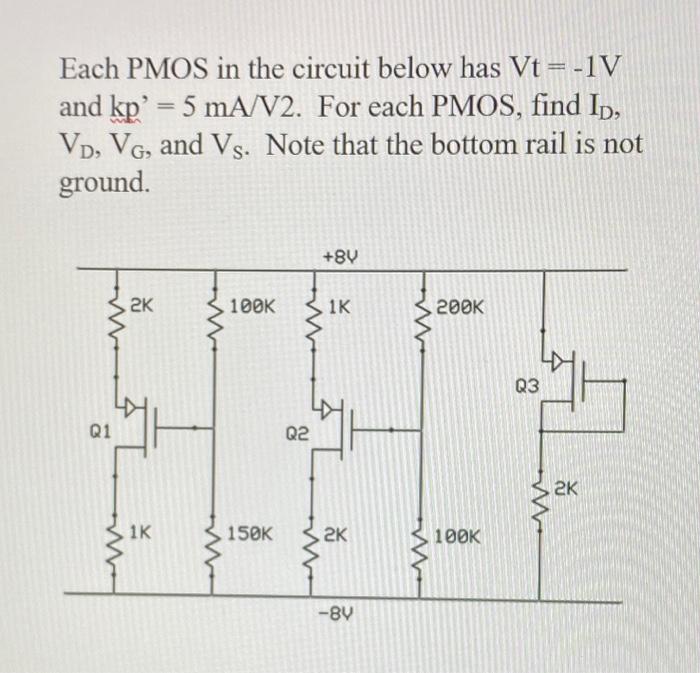 Solved Each PMOS in the circuit below has Vt=-1V and kp' = 5 | Chegg.com