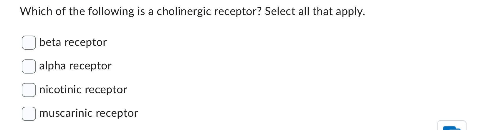 Solved Which of the following is a cholinergic receptor? | Chegg.com