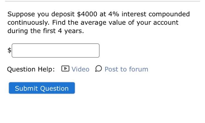 Solved Suppose you deposit $4000 at 4% interest compounded | Chegg.com