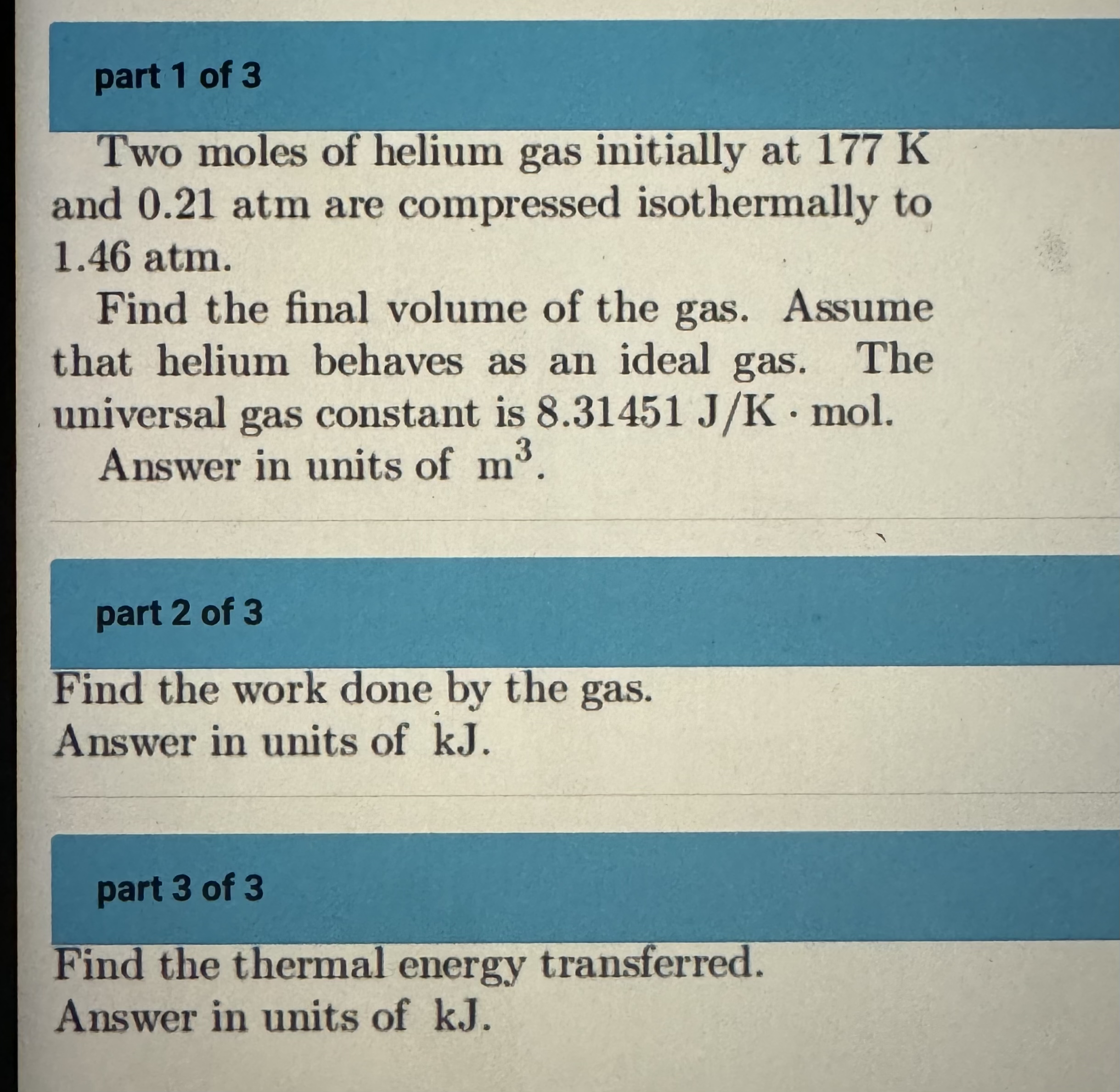 Solved part 1 ﻿of 3Two moles of helium gas initially at 177K | Chegg.com