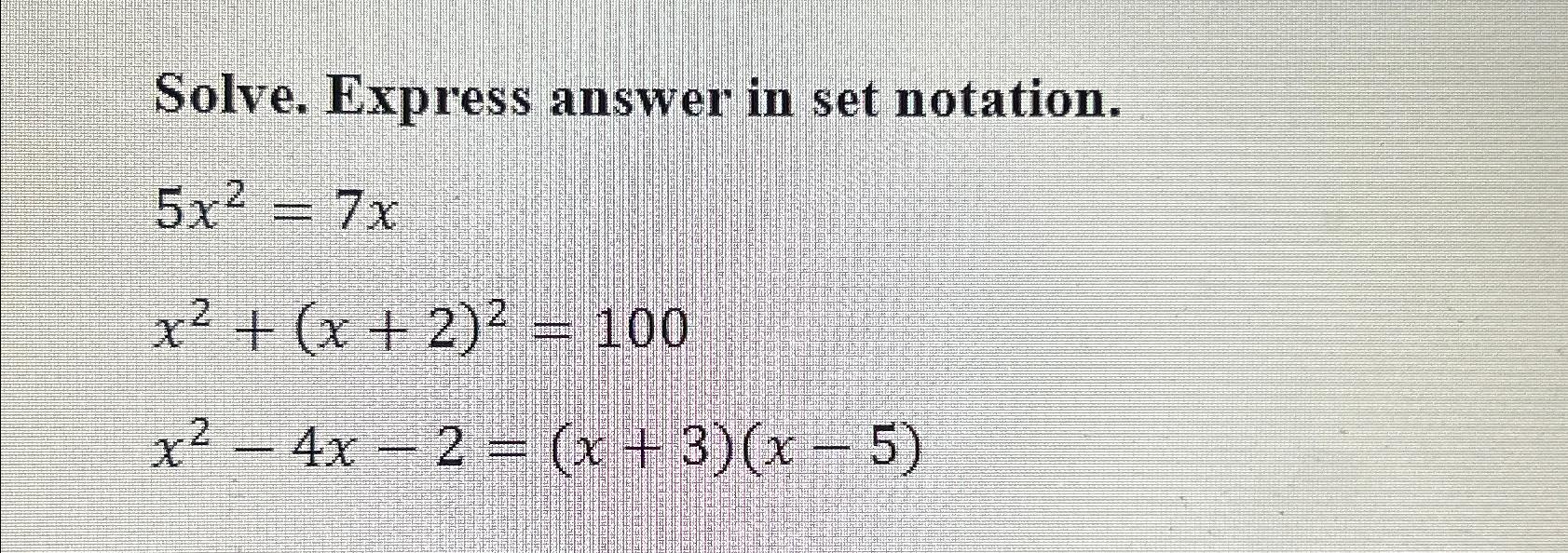 Solved Solve. Express answer in set | Chegg.com