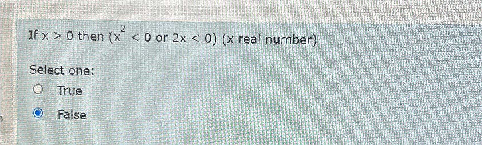 Solved If x>0 ﻿then or (:2x