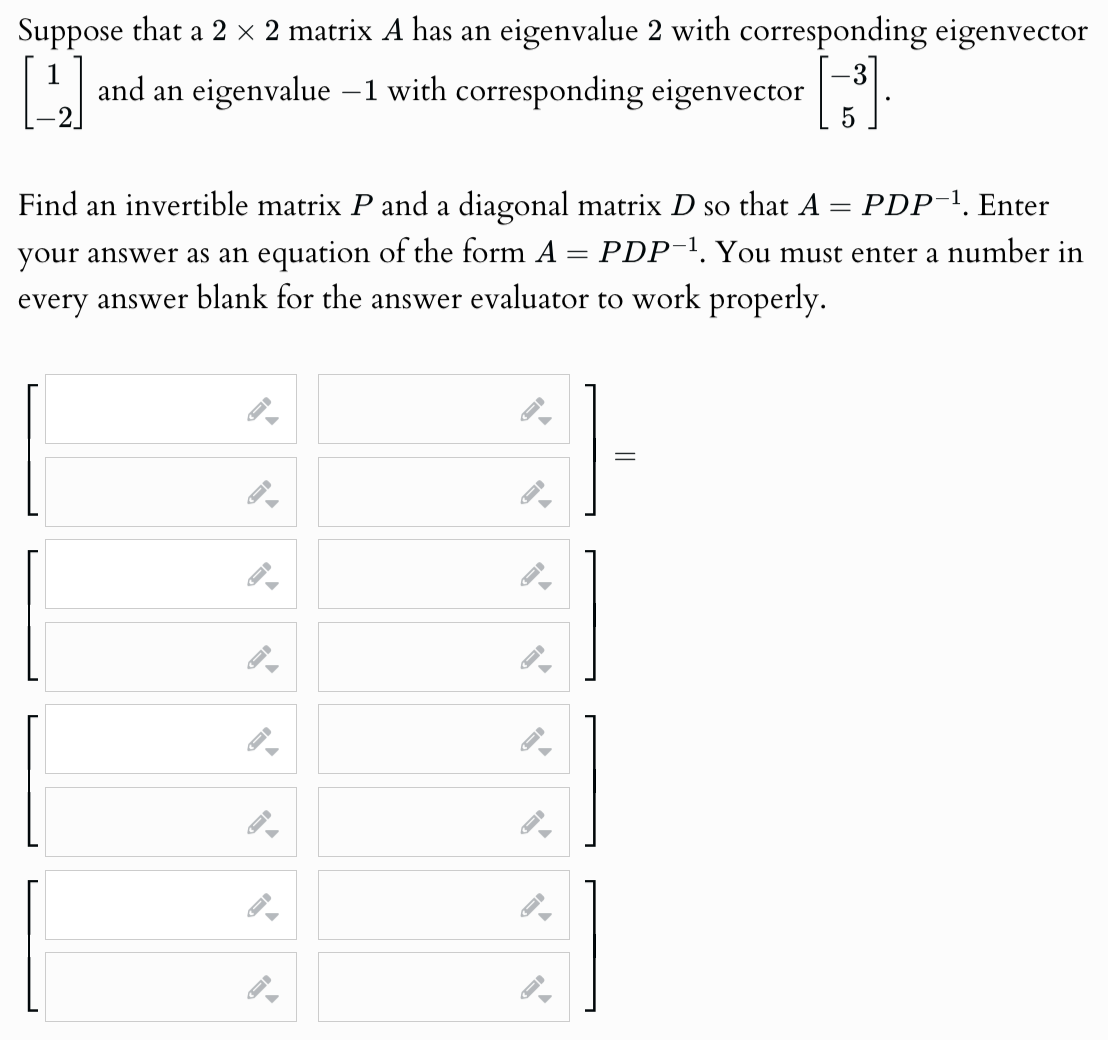 Solved by an EXPERT Suppose that a 2×2 ﻿matrix A has an ﻿eigenvalue 2 | Chegg.com