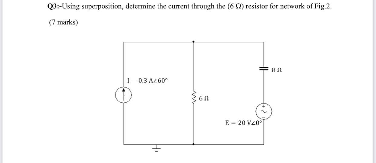 Solved Q3:-Using superposition, determine the current | Chegg.com