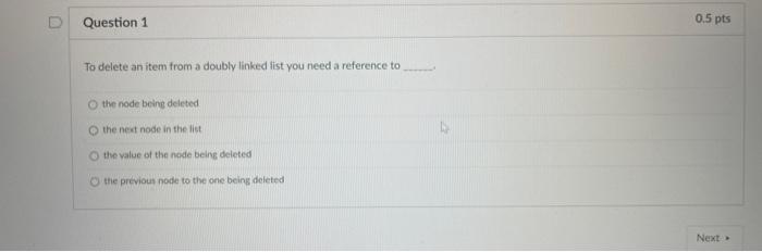 Solved To delete an item from a doubly linked list you need | Chegg.com