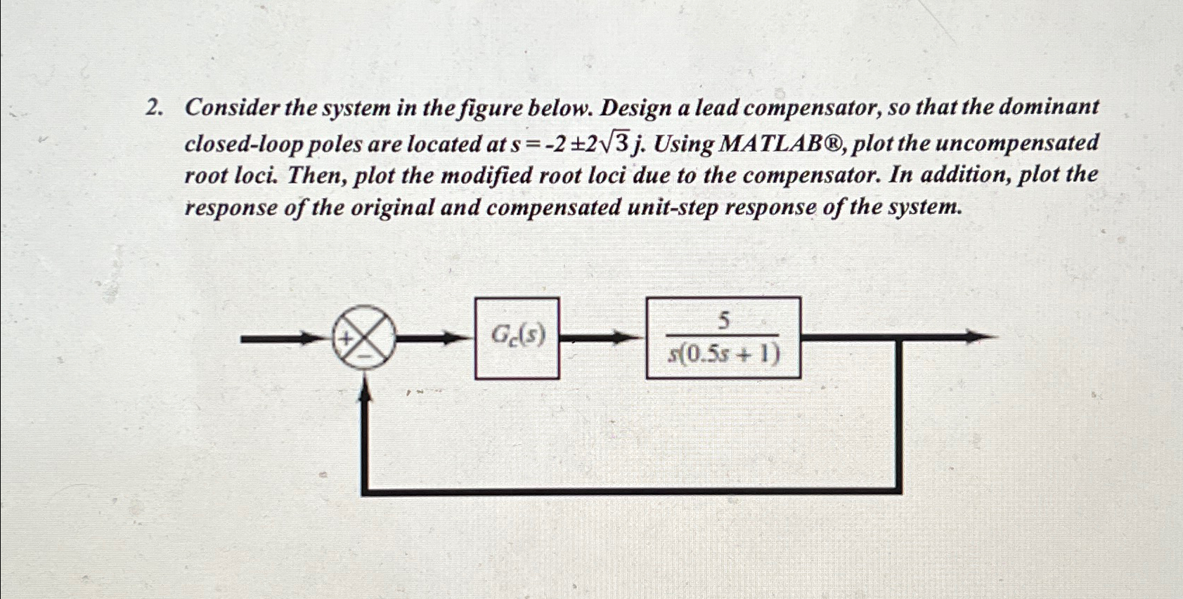 Solved Consider the system in the figure below. Design a | Chegg.com